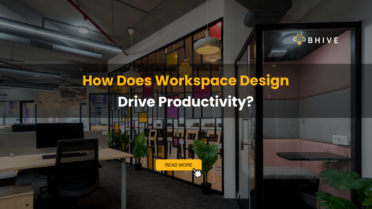 How Does Workspace Design Drive Productivity? - BHIVE Workspace