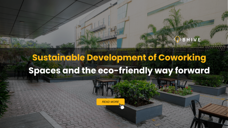 Sustainable Coworking Spaces and the eco-friendly way forward!