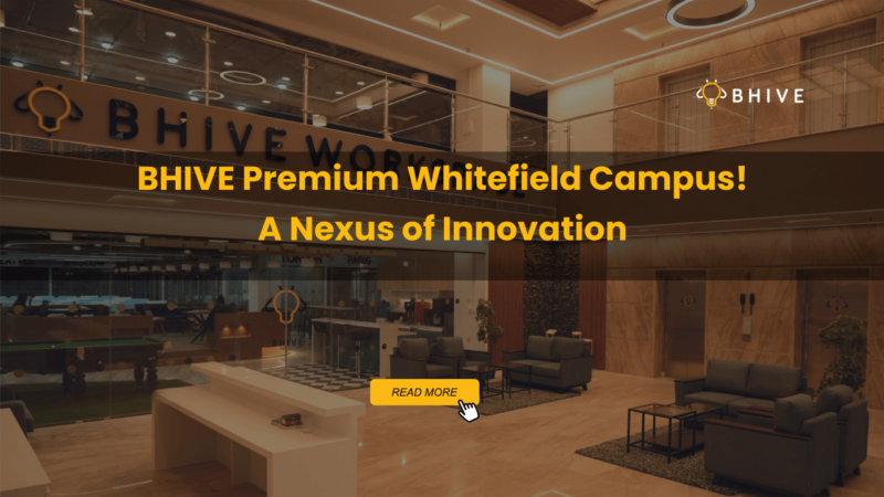 BHIVE Premium Whitefield Campus: A Nexus of Innovation - BHIVE Workspace