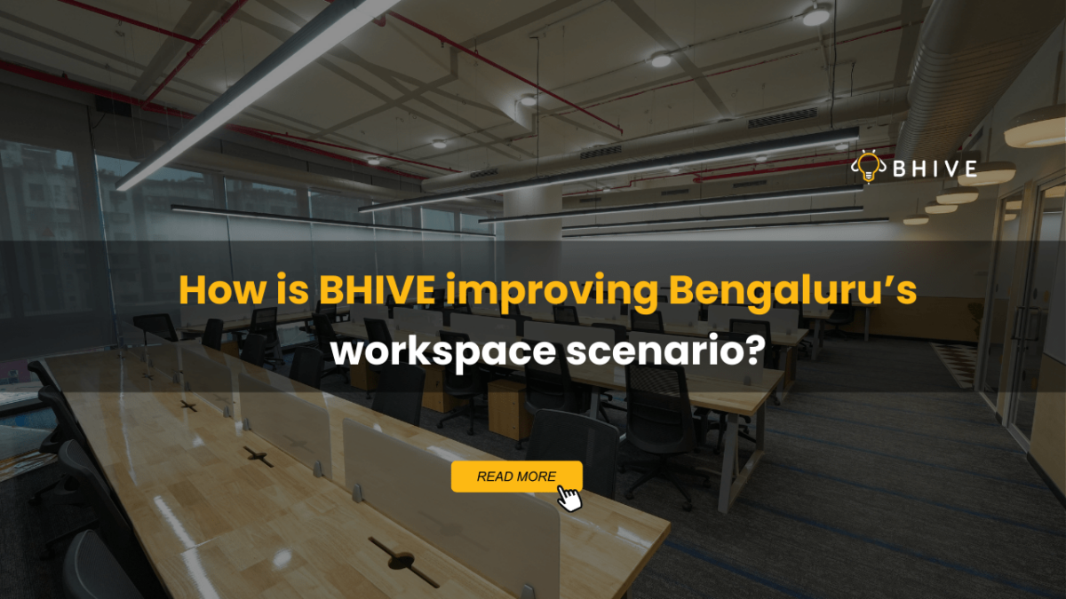 How is BHIVE improving Bengaluru's workspace scenario? - BHIVE Workspace
