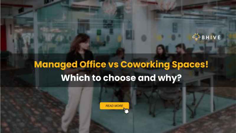 Managed Office vs Coworking Spaces. Which to choose and why? - BHIVE ...