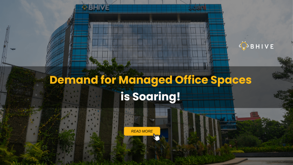 Demand for Managed Office Spaces is Soaring! - BHIVE Workspace