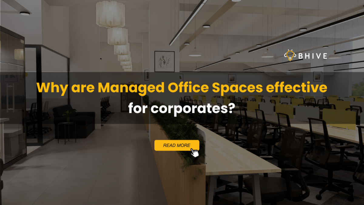 Why are Managed Office Spaces effective for Corporates? - BHIVE Workspace