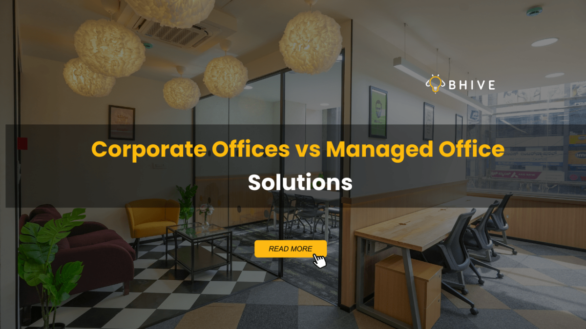 Corporate Offices vs Managed Office Solutions - BHIVE Workspace
