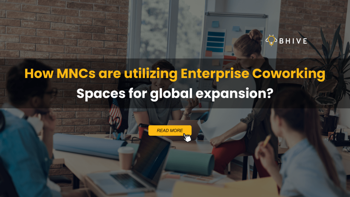 How MNCs are utilizing Enterprise Coworking Spaces for global expansion ...