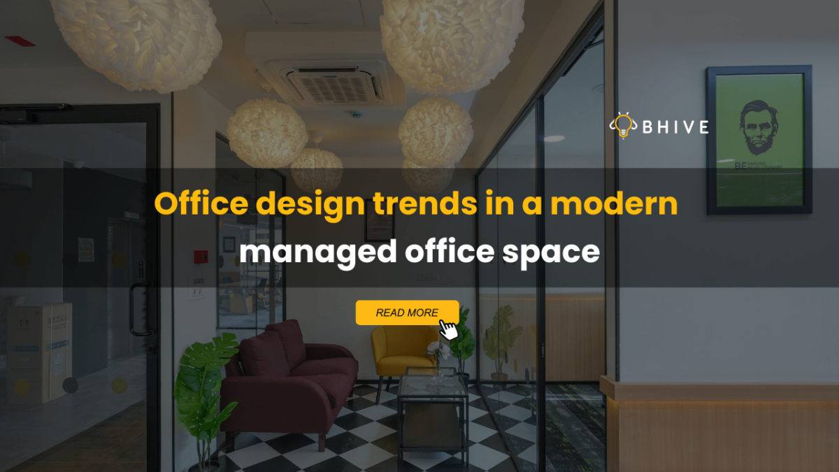 Office design trends in modern managed office spaces - BHIVE Workspace