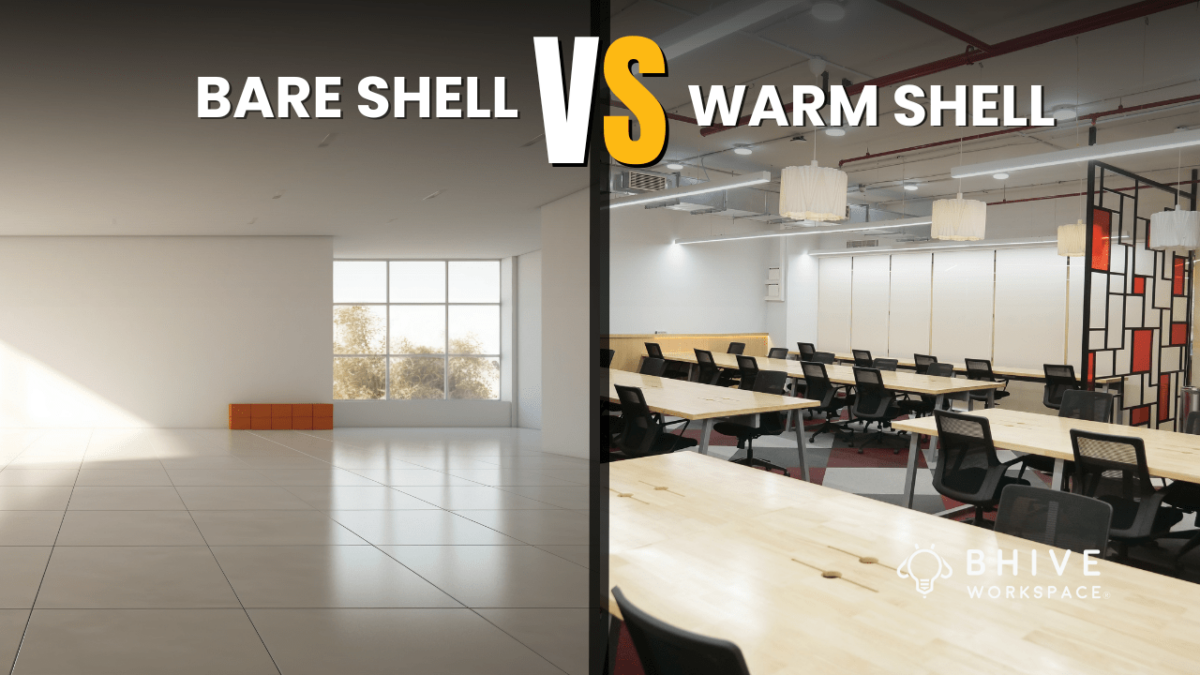 Bare Shell vs Warm Shell: Which Office Space is Right for You? - BHIVE Workspace