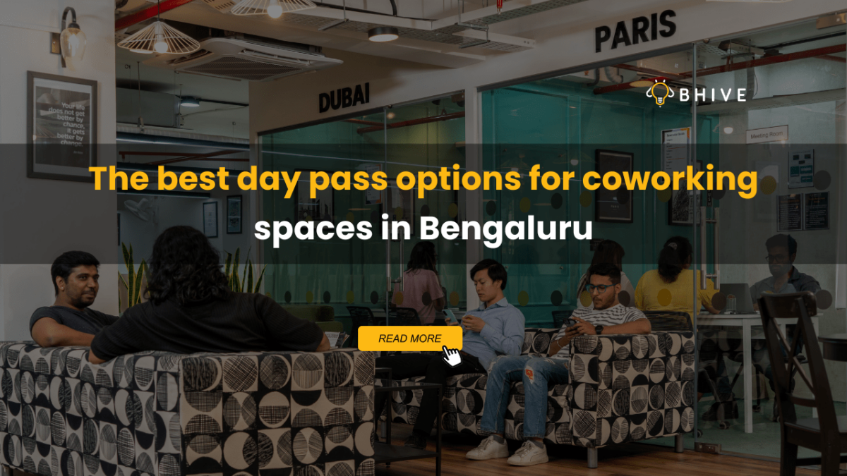 The best day pass options for coworking spaces in Bengaluru - BHIVE ...