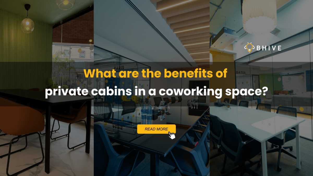 What are the benefits of private cabins in a coworking space? - BHIVE Workspace