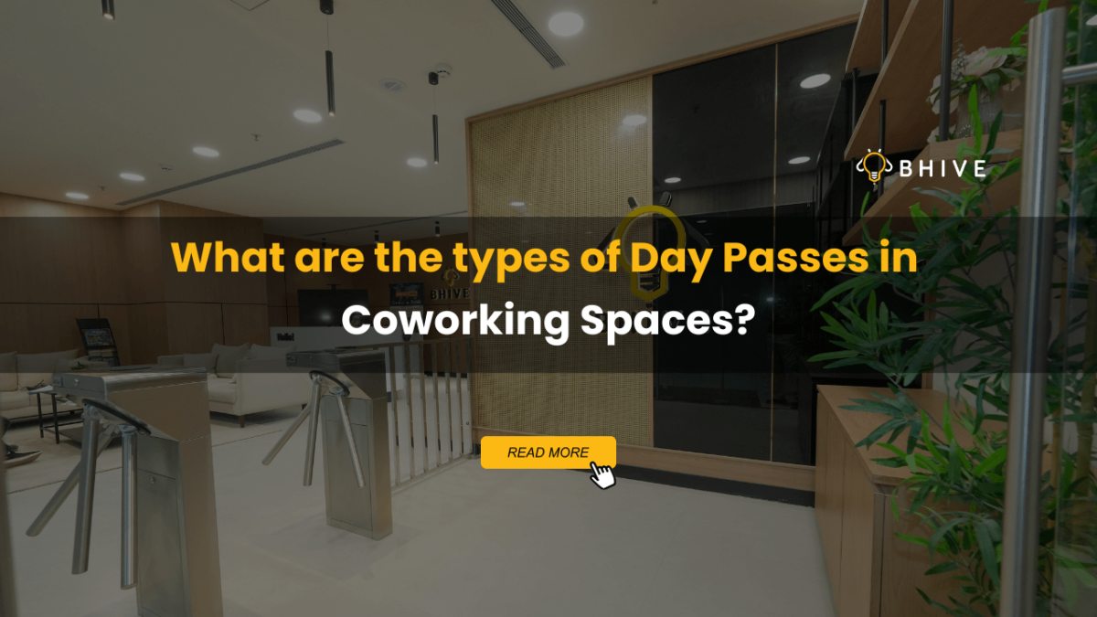 Types of Day Passes in Coworking Spaces - BHIVE Workspace