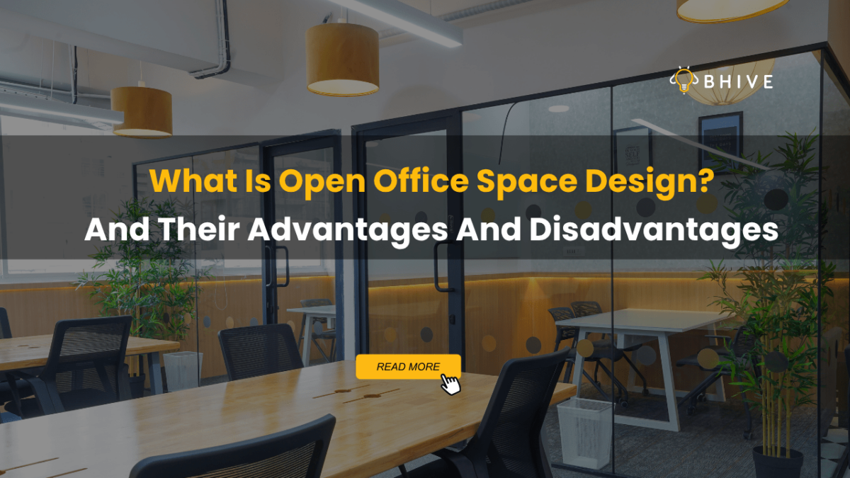 Open Office Space Design: Advantages and Disadvantages - BHIVE Workspace