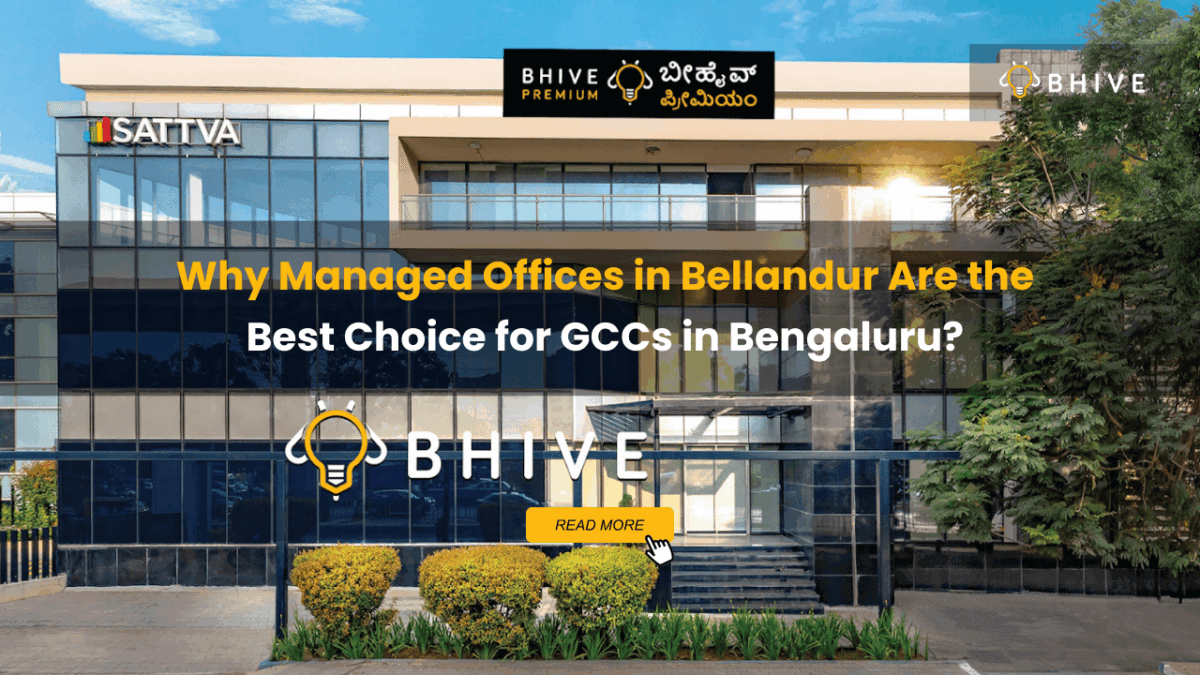 Why Managed Offices in Bellandur Are the Best Choice for GCCs in ...